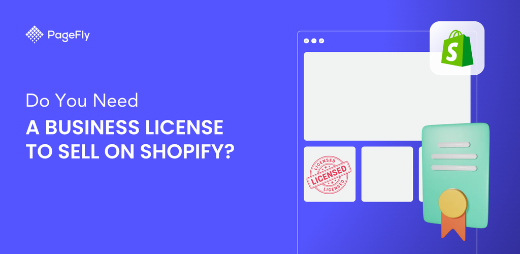 Do You Need a Business License to Sell on Shopify? A Clear Guide