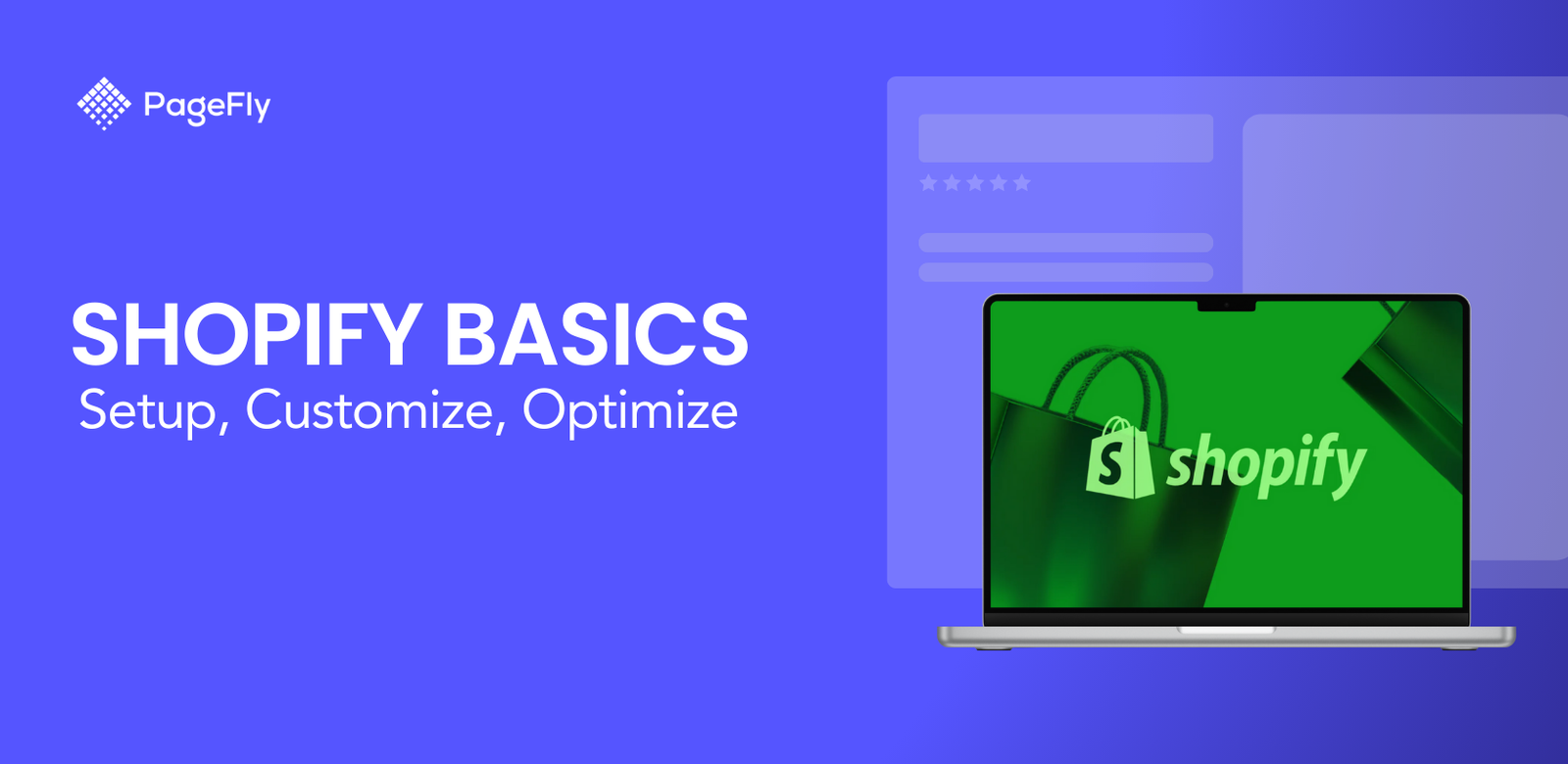 Shopify Basics: Step-by-Step Guide to Setup, Customization, and Optimi