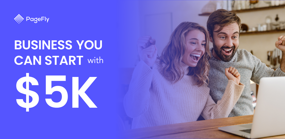 What Business Can I Start With 5K? The Irresistible Case For A Shopify
