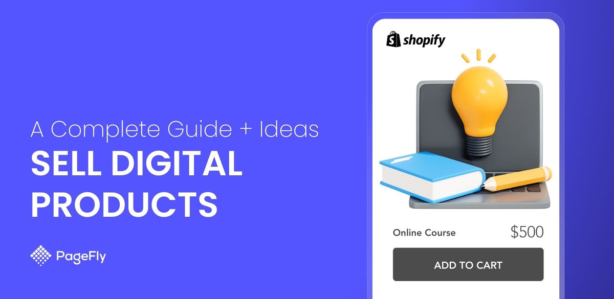 Sell Digital Products On Shopify Guide To 6 Figures With 20 Ideas