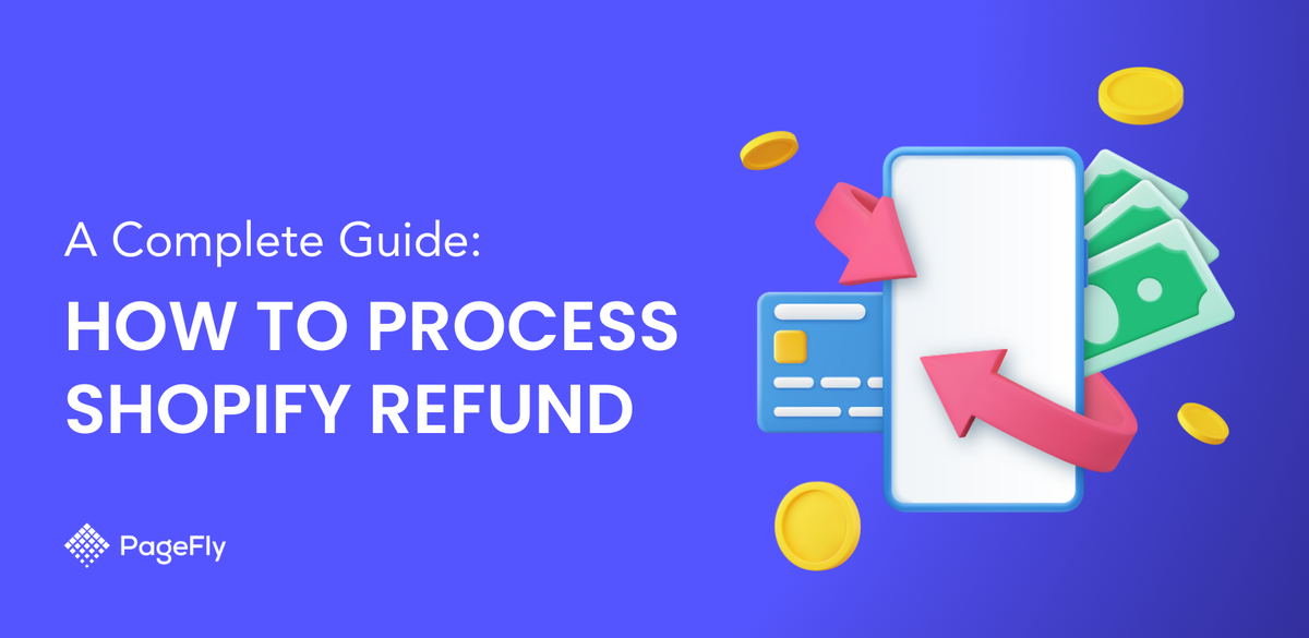 How to Process Shopify Refund: A Complete Guide