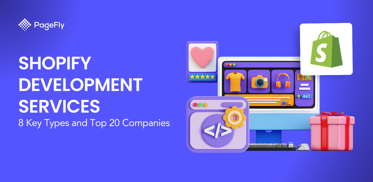 Shopify Development Services: 8 Key Types and Top 20 Company Examples