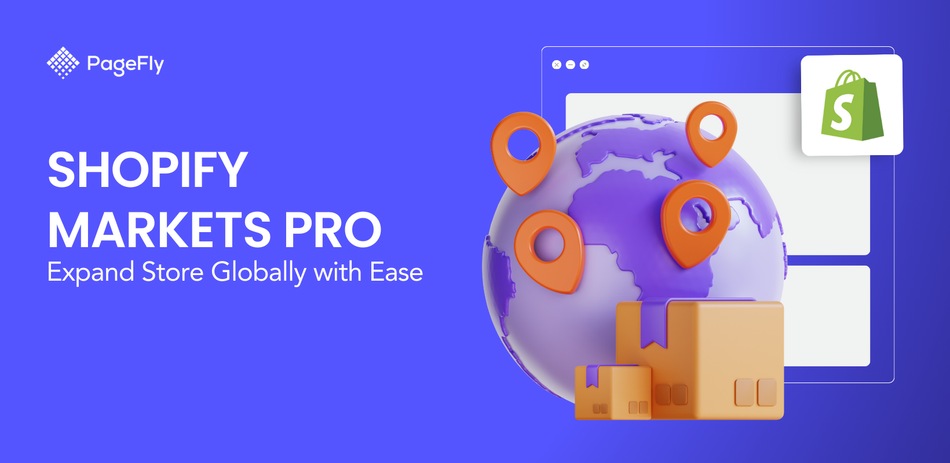 Shopify Markets Pro: Expand Your Store Globally with Ease