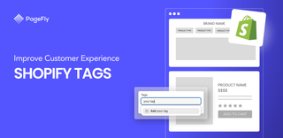 Shopify Tags: Simple Solution To Increase Customer Experience